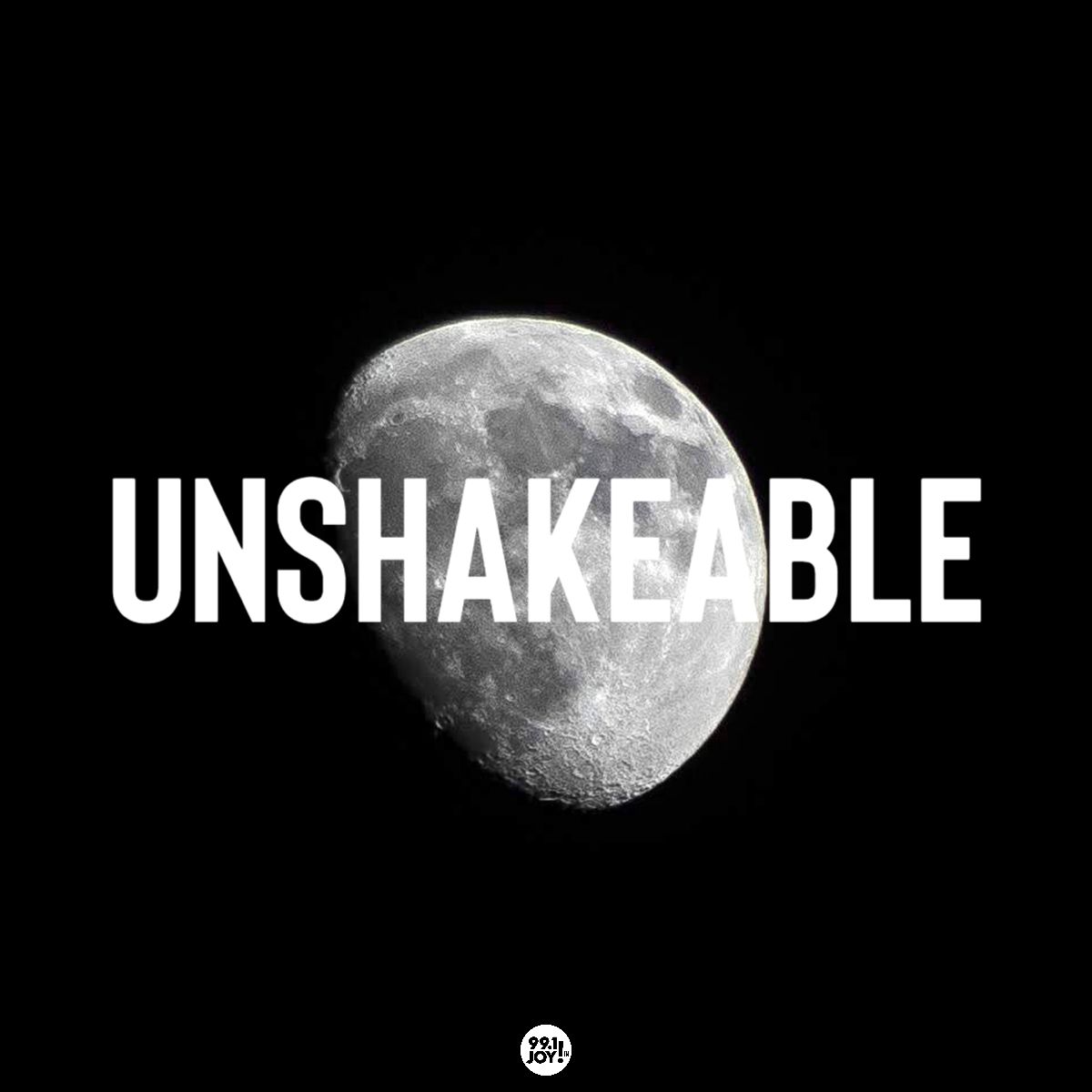 Unshakeable - JOY FM - JOY FM