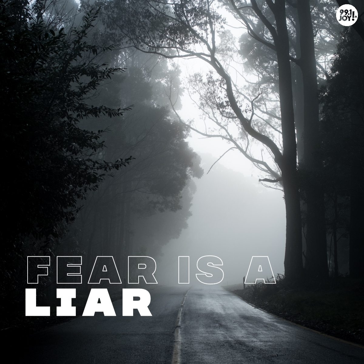Fear Is A Liar - JOY FM - JOY FM
