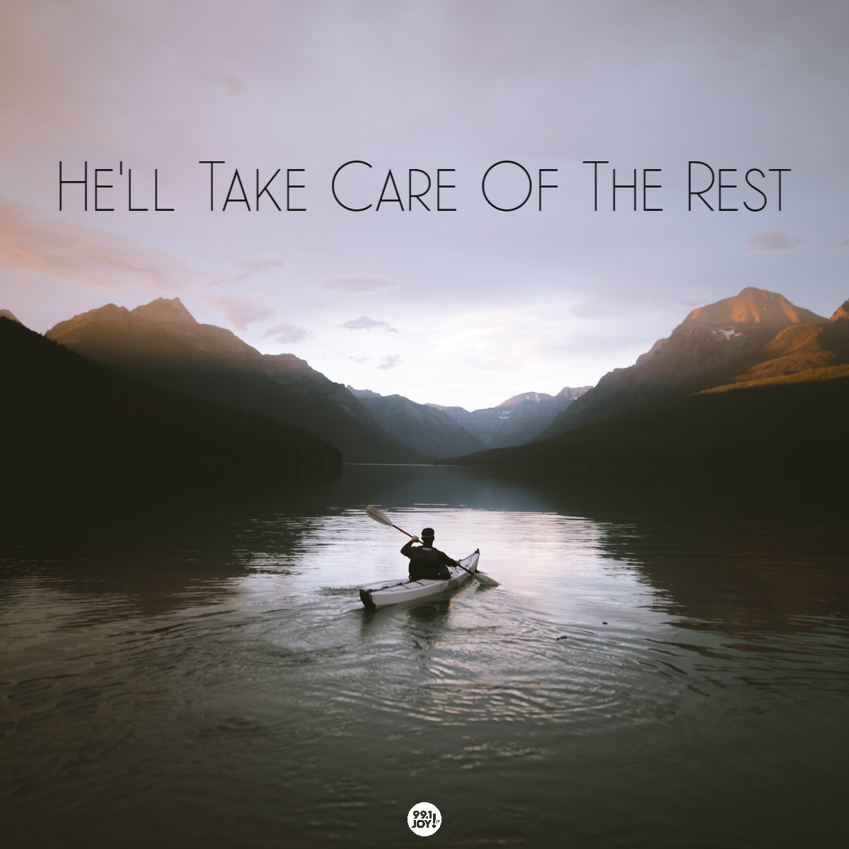 He'll Take Care Of The Rest - JOY FM - JOY FM