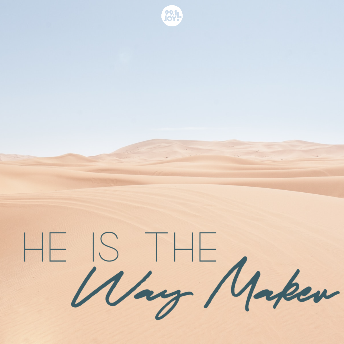 He Is The Way Maker - JOY FM - JOY FM