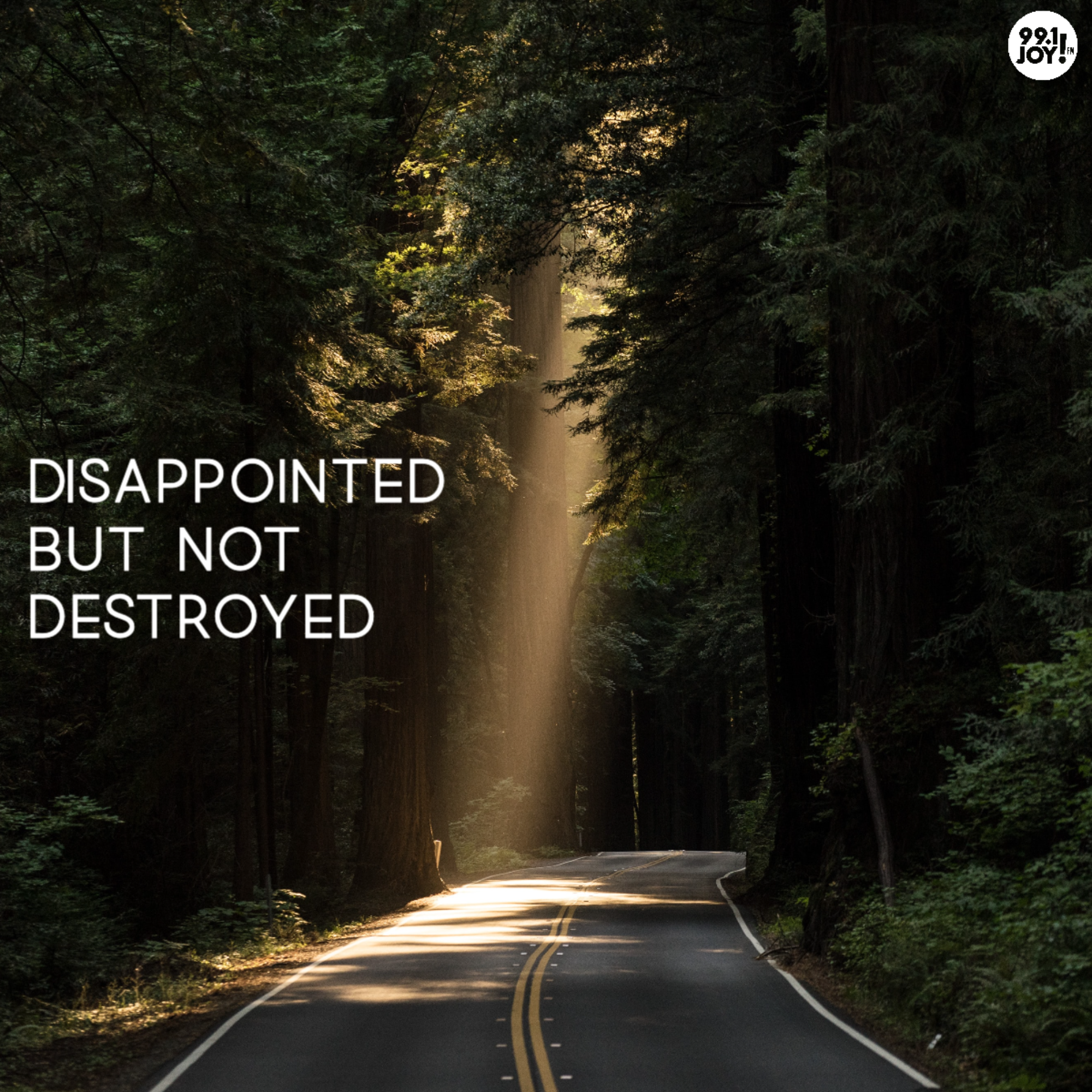 Disappointed But Not Destroyed - JOY FM - JOY FM