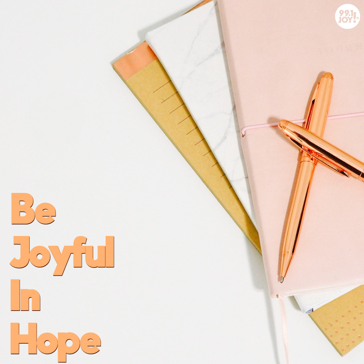 Be Joyful In Hope - JOY FM - JOY FM
