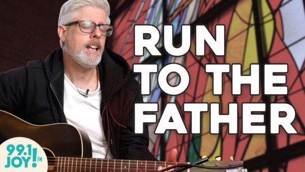 The Story Behind "Run To The Father" with Matt Maher - JOY FM - JOY FM