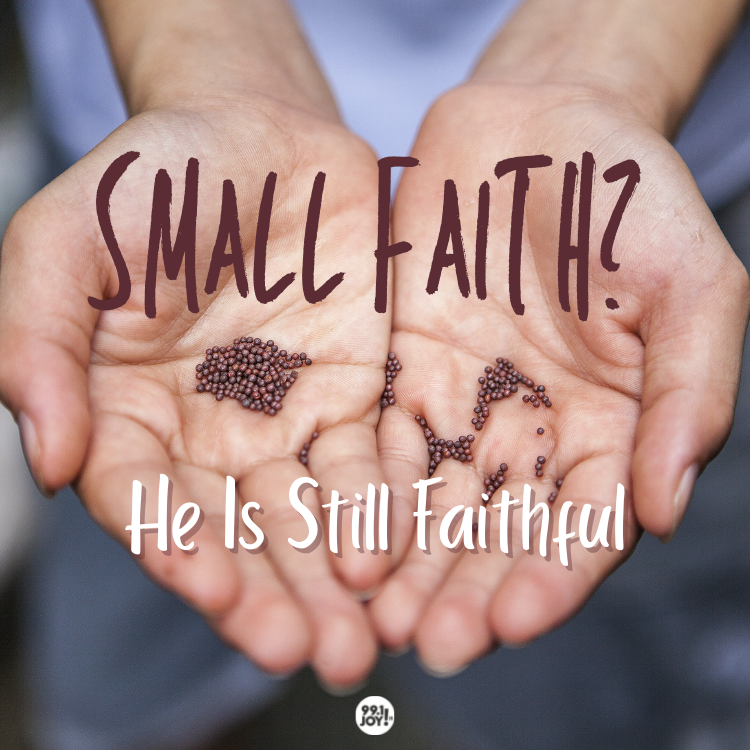 Small Faith? He Is Still Faithful - JOY FM - JOY FM