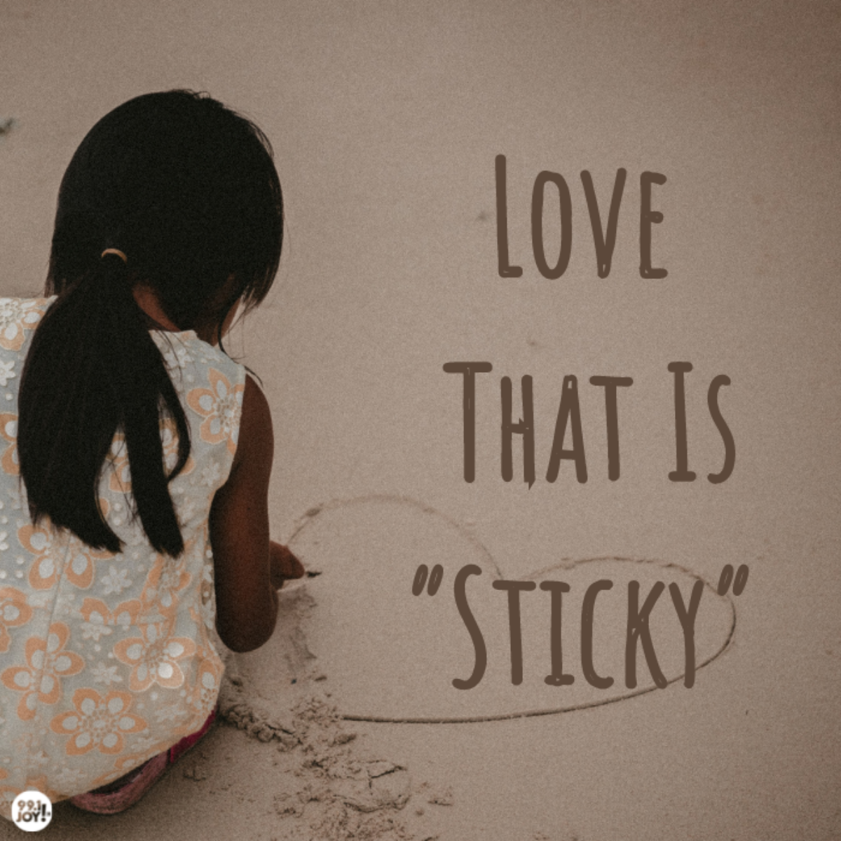 Love That Is “Sticky” - JOY FM - JOY FM