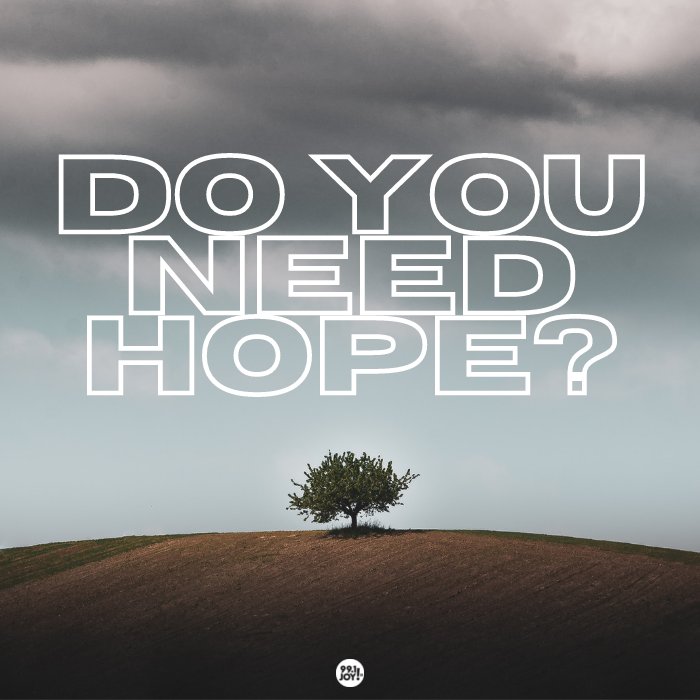 Do You Need Hope? - JOY FM - JOY FM