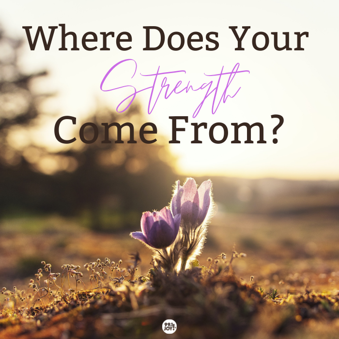 Where Does Your Strength Come From? - JOY FM - JOY FM