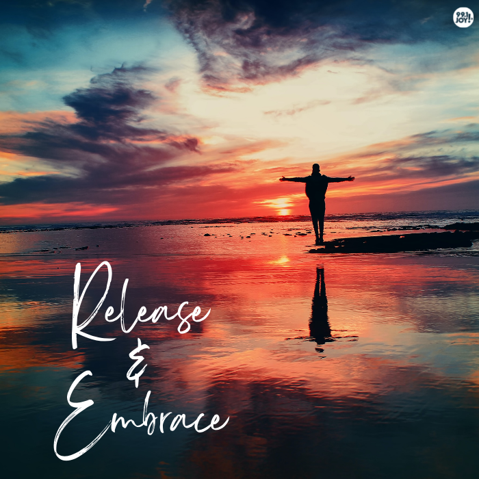 Release & Embrace - JOY FM - JOY FM