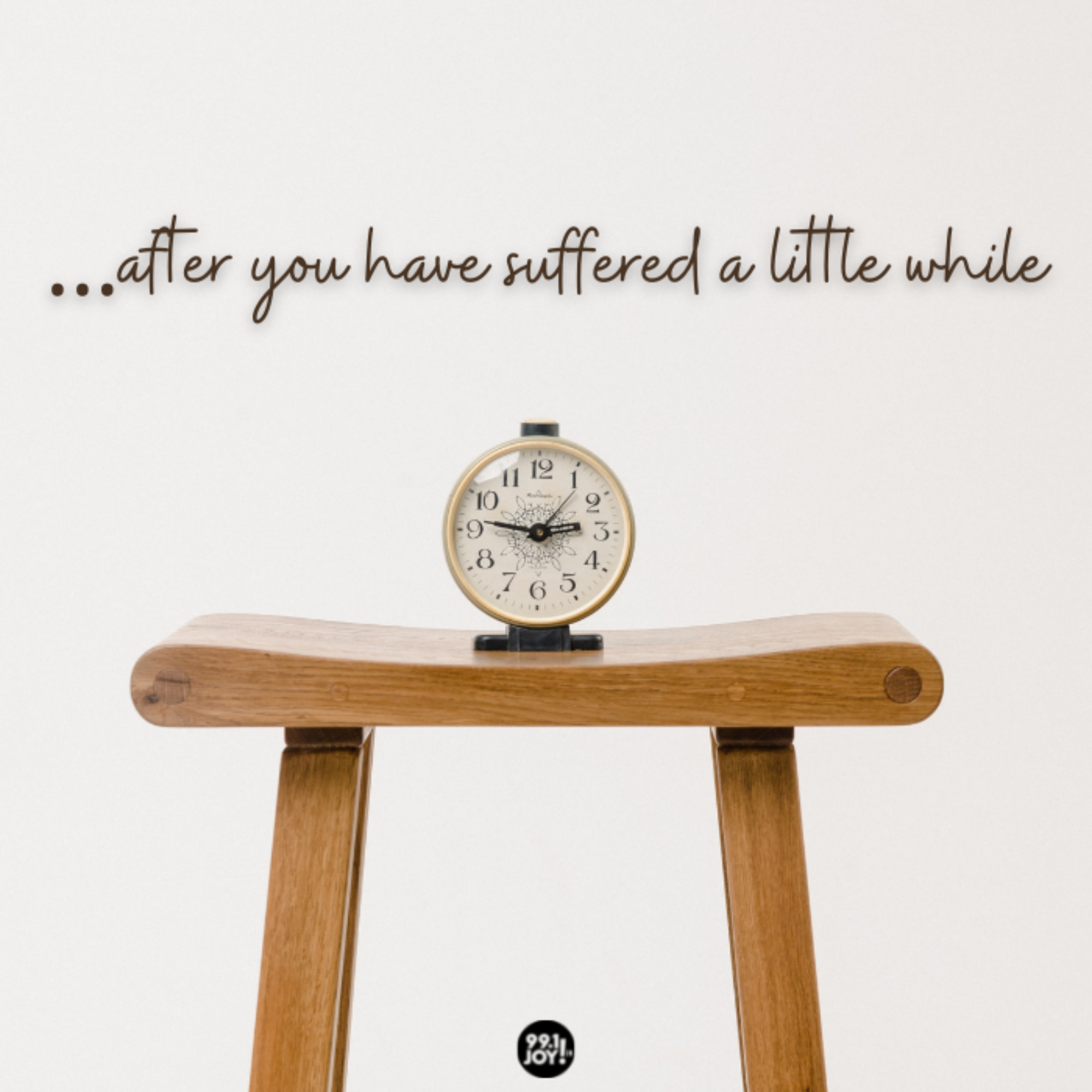…After you have suffered a little while - JOY FM - JOY FM