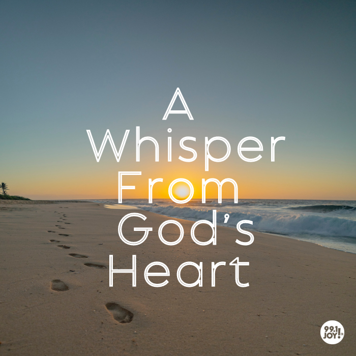 A Whisper From God’s Heart - JOY FM - JOY FM