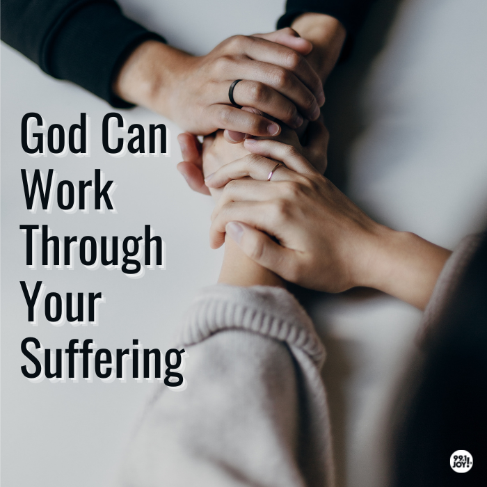God Can Work Through Your Suffering - JOY FM - JOY FM