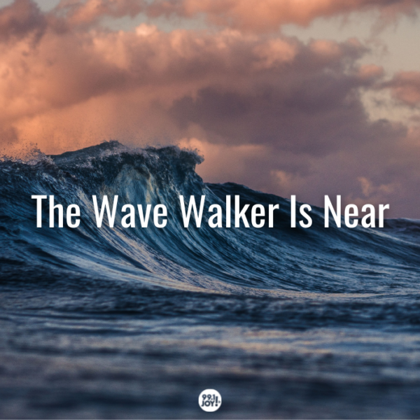 The Wave Walker Is Near - JOY FM - JOY FM