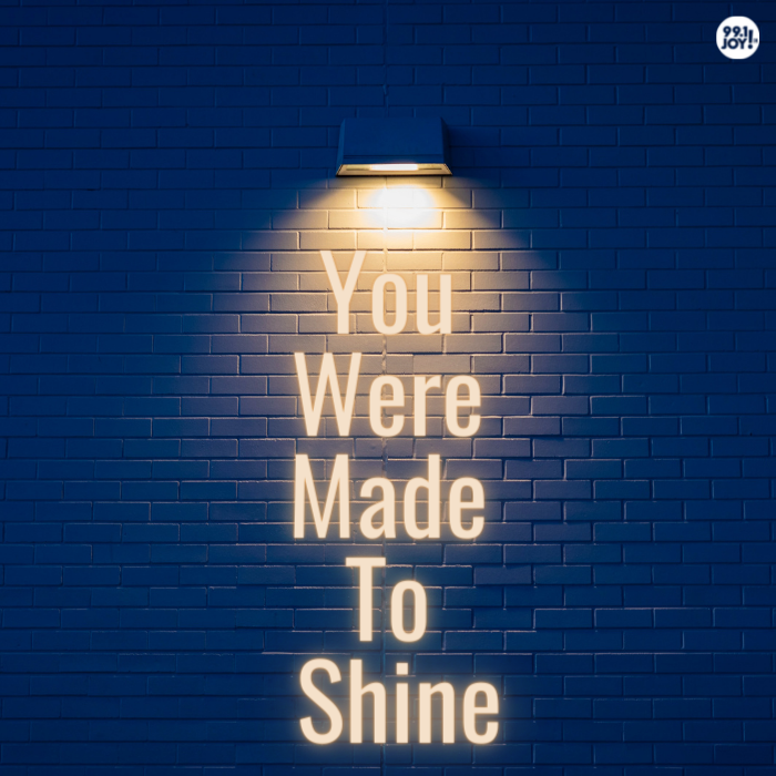 You Were Made To Shine - JOY FM - JOY FM