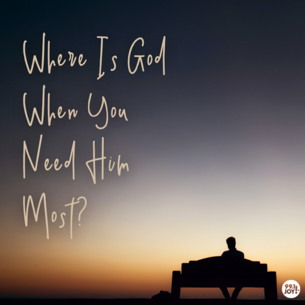 Where Is God When You Need Him Most? - JOY FM - JOY FM
