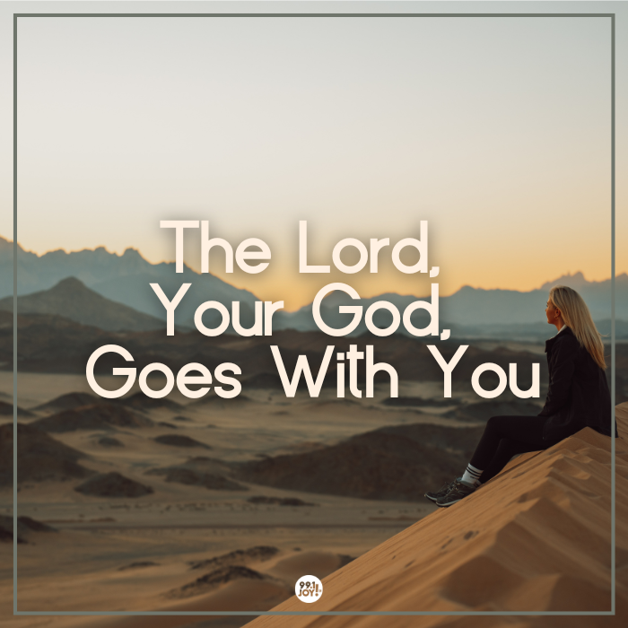 The Lord, Your God, Goes With You - JOY FM - JOY FM