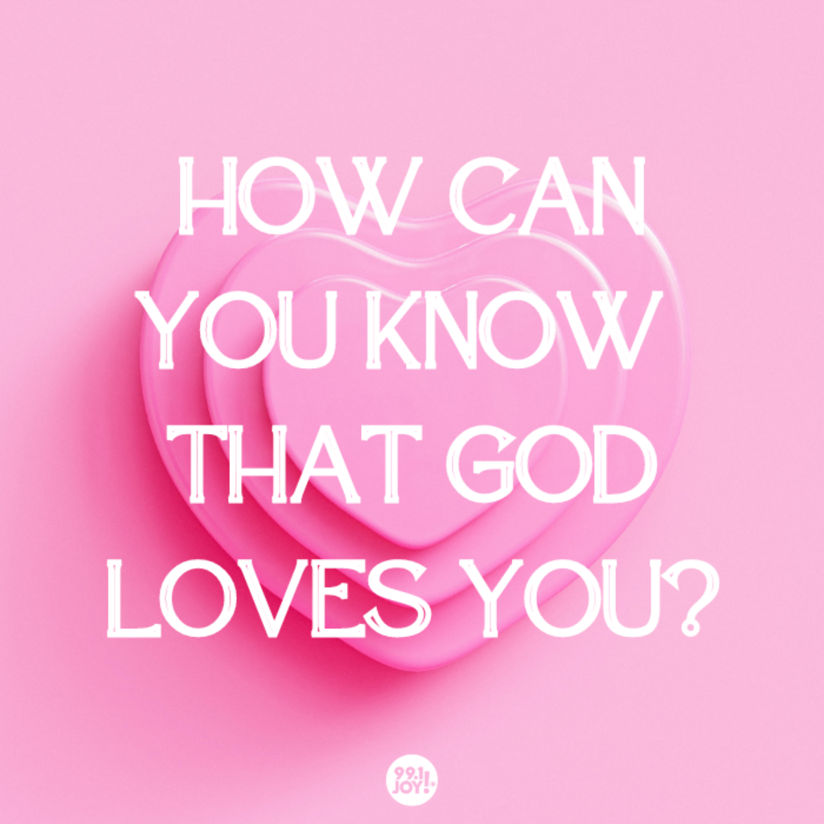 How Can You Know That God Loves You? - JOY FM - JOY FM