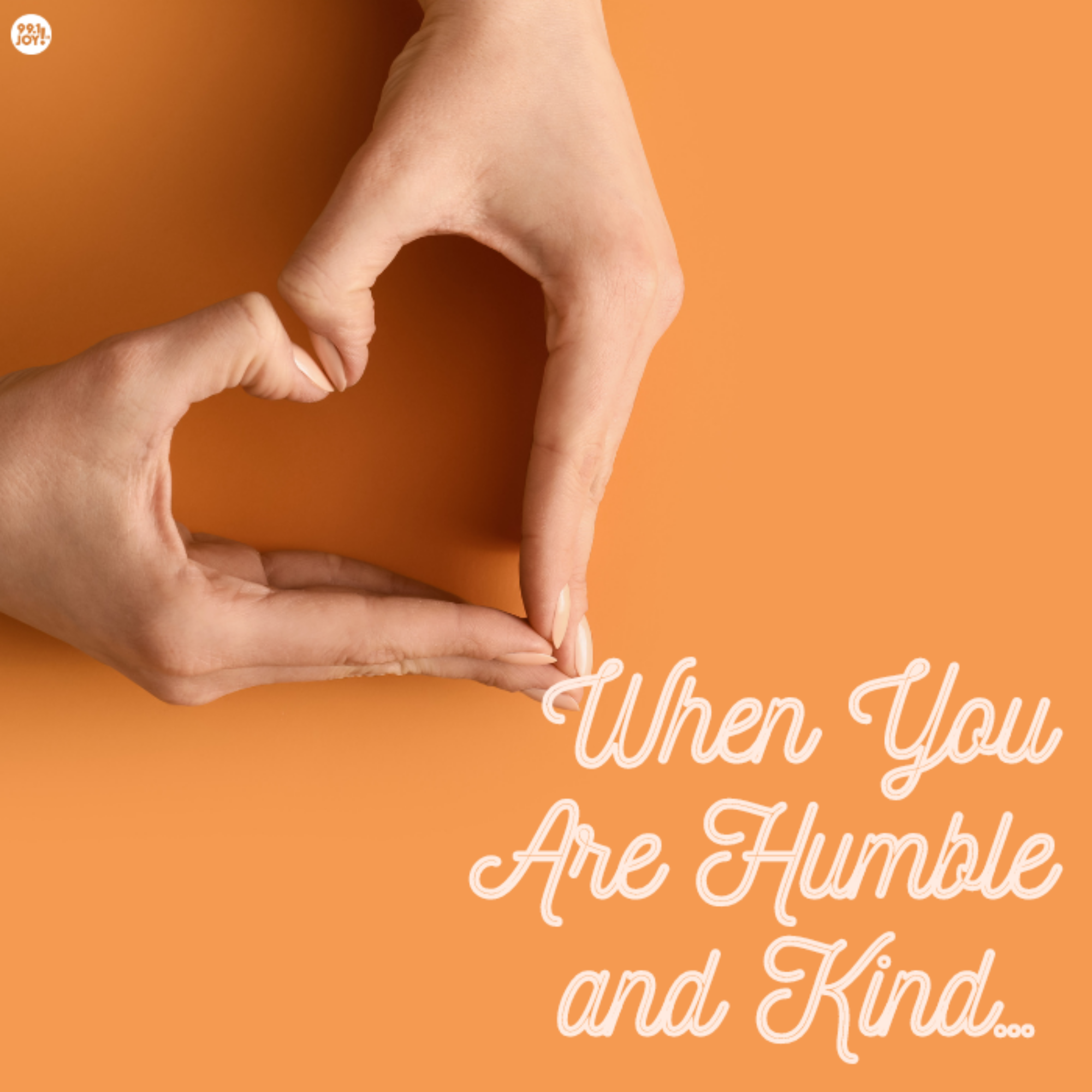 When You Are Humble and Kind… - JOY FM - JOY FM