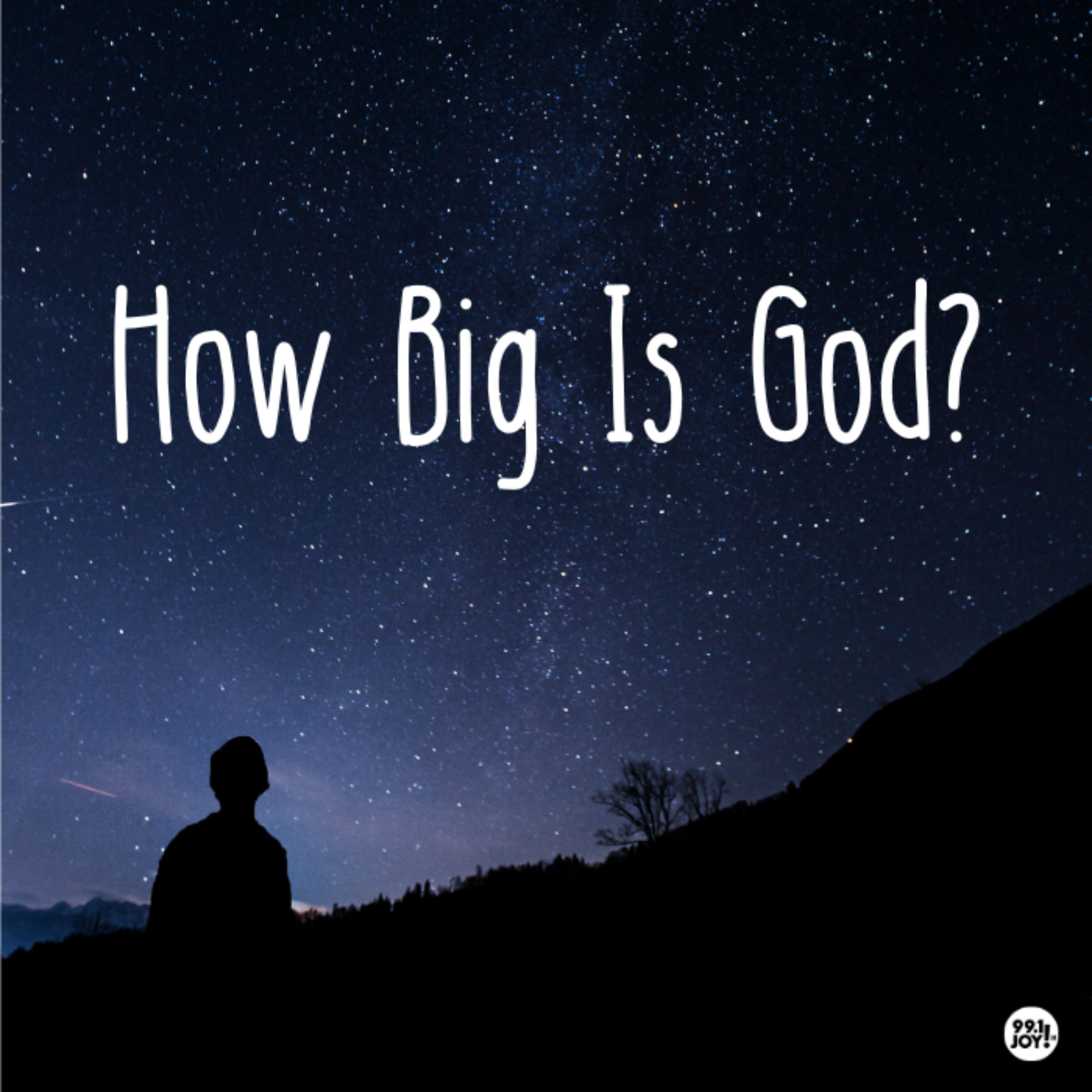 How Big Is God? - JOY FM - JOY FM