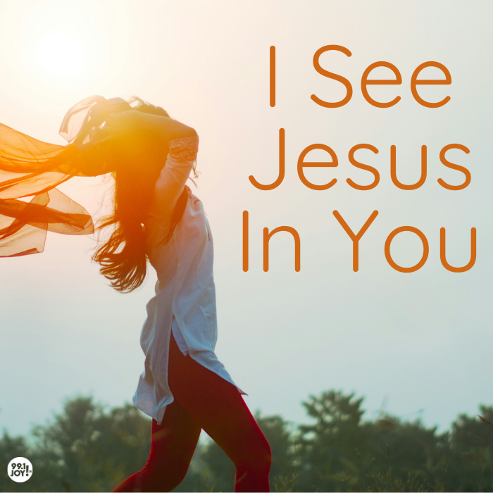 I See Jesus In You - JOY FM - JOY FM