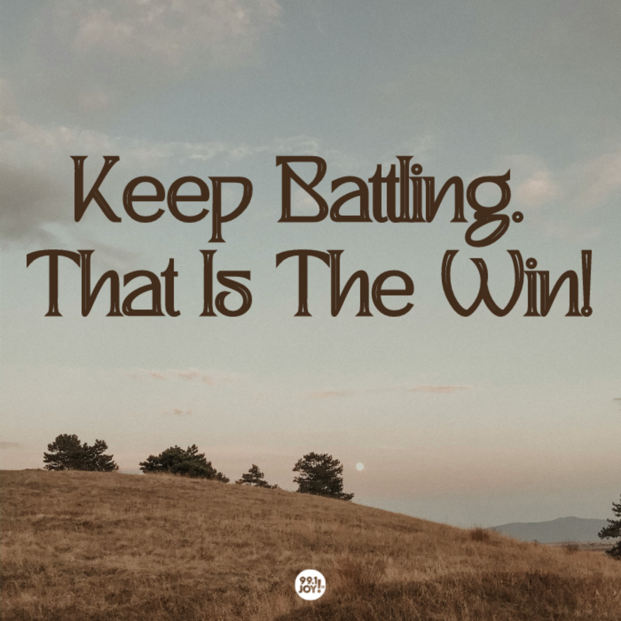 Keep Battling. That Is The Win! - JOY FM - JOY FM