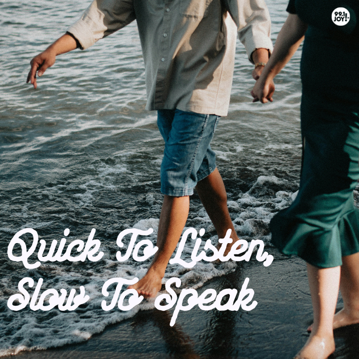 Quick To Listen, Slow To Speak - JOY FM - JOY FM