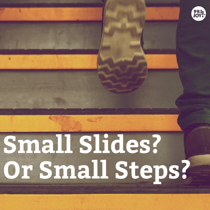 Small Slides? Or Small Steps? - JOY FM - JOY FM