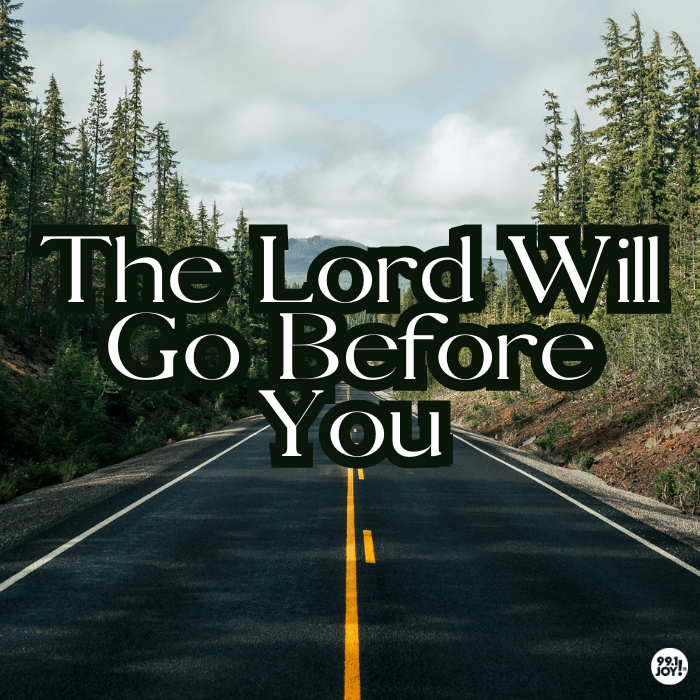 The Lord Will Go Before You - JOY FM - JOY FM