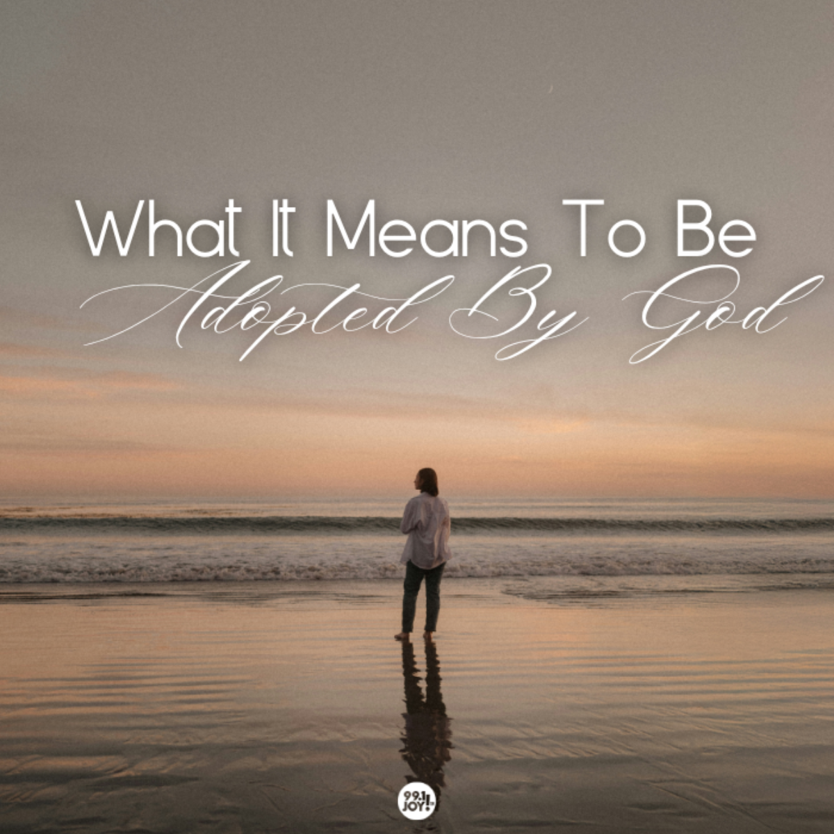 What It Means To Be Adopted By God - JOY FM - JOY FM