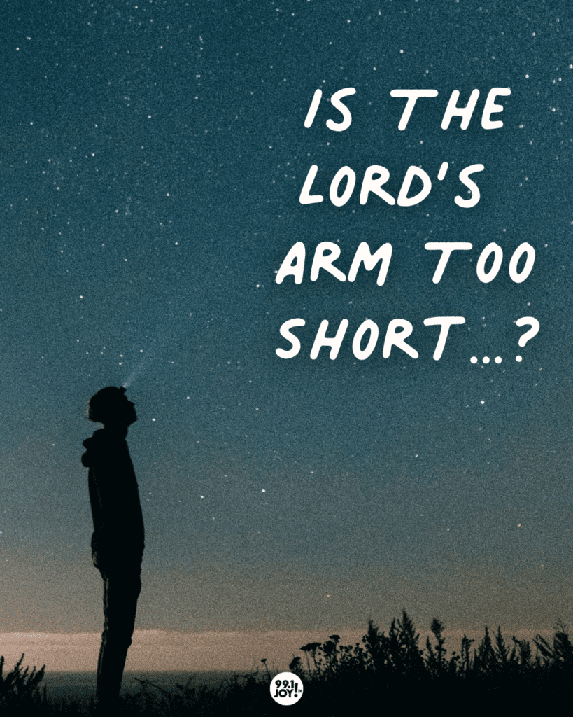 Is The Lord’s Arm Too Short …? - JOY FM - JOY FM