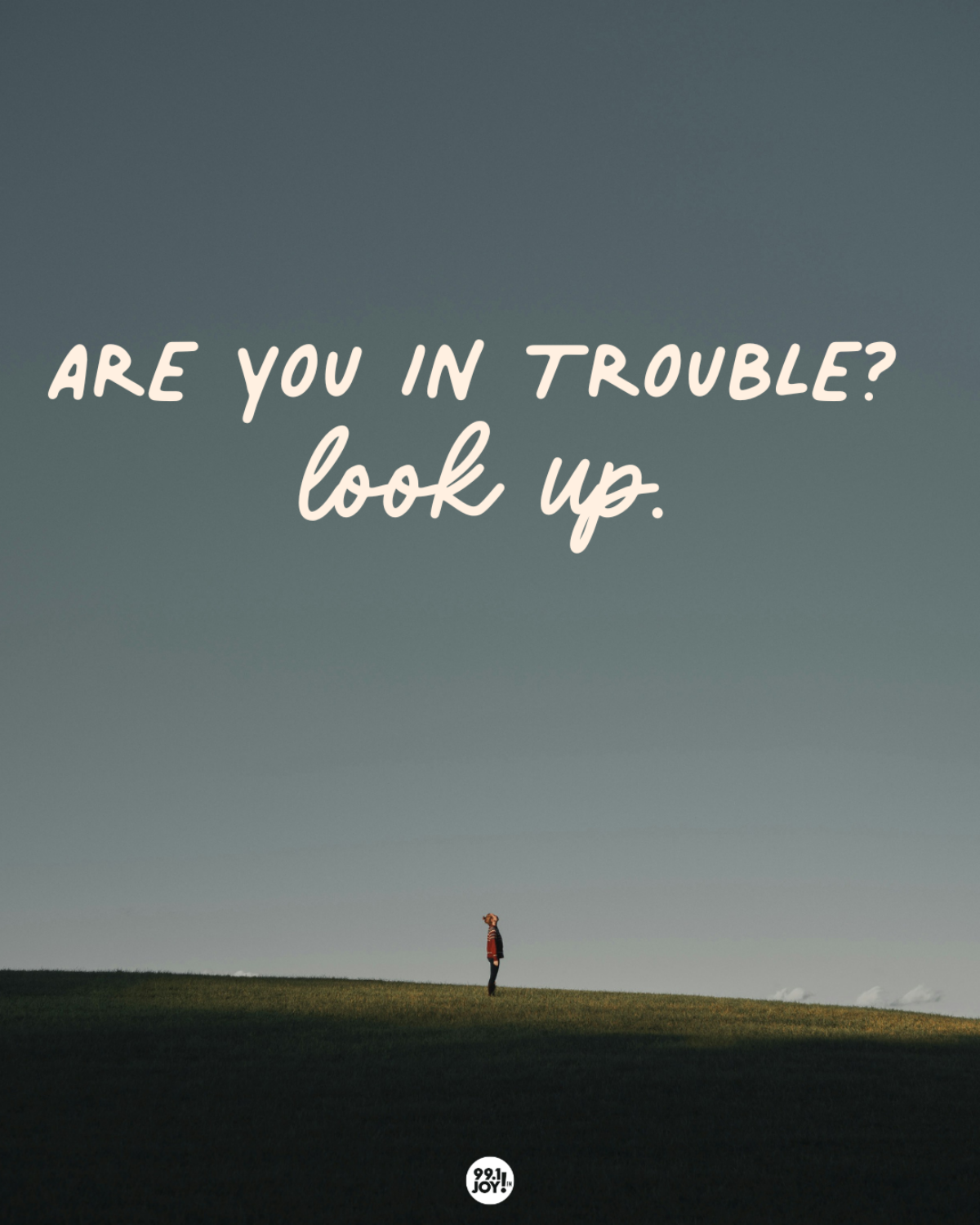 Are You In Trouble? Look Up. - JOY FM - JOY FM