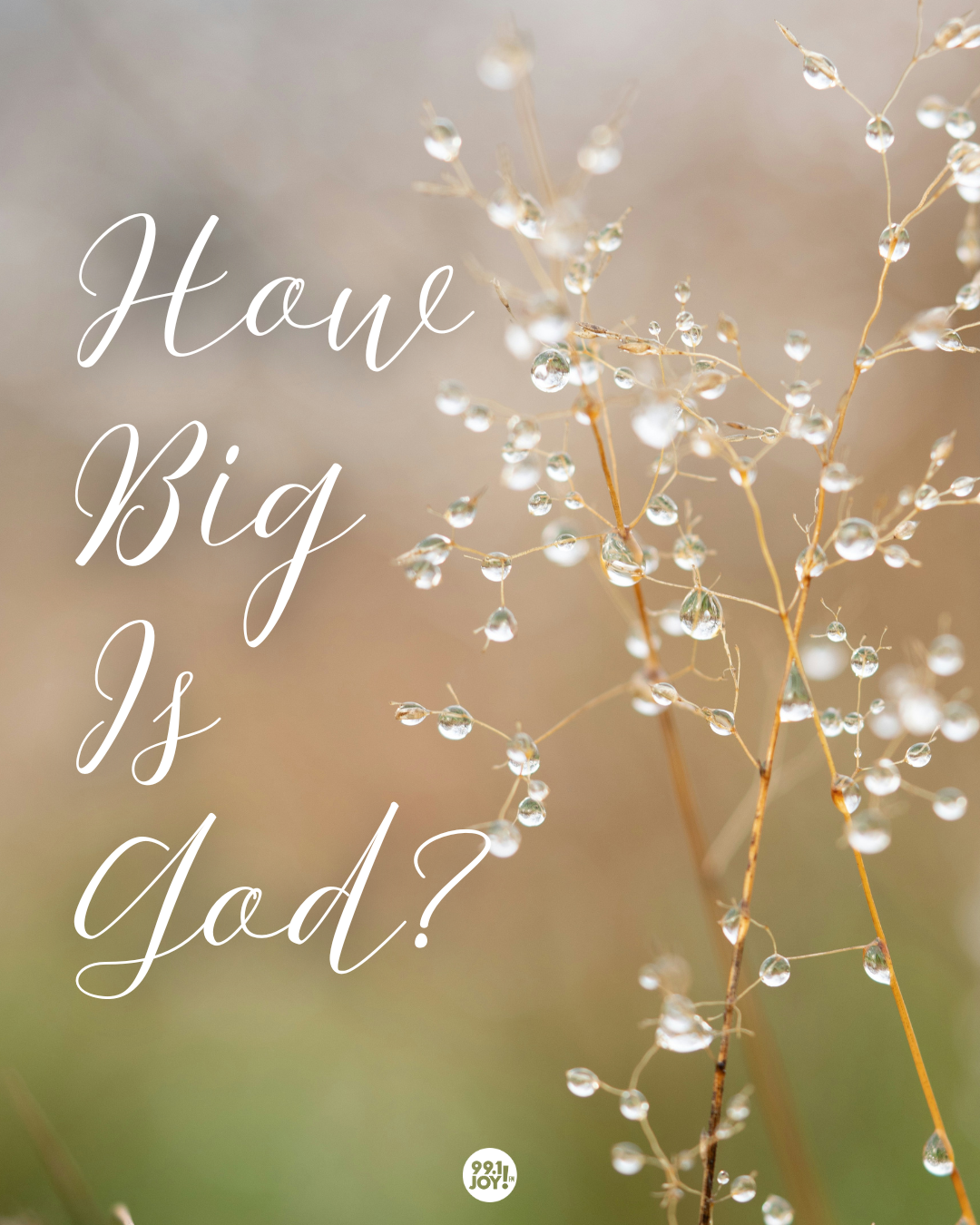 How Big Is God? - JOY FM - JOY FM