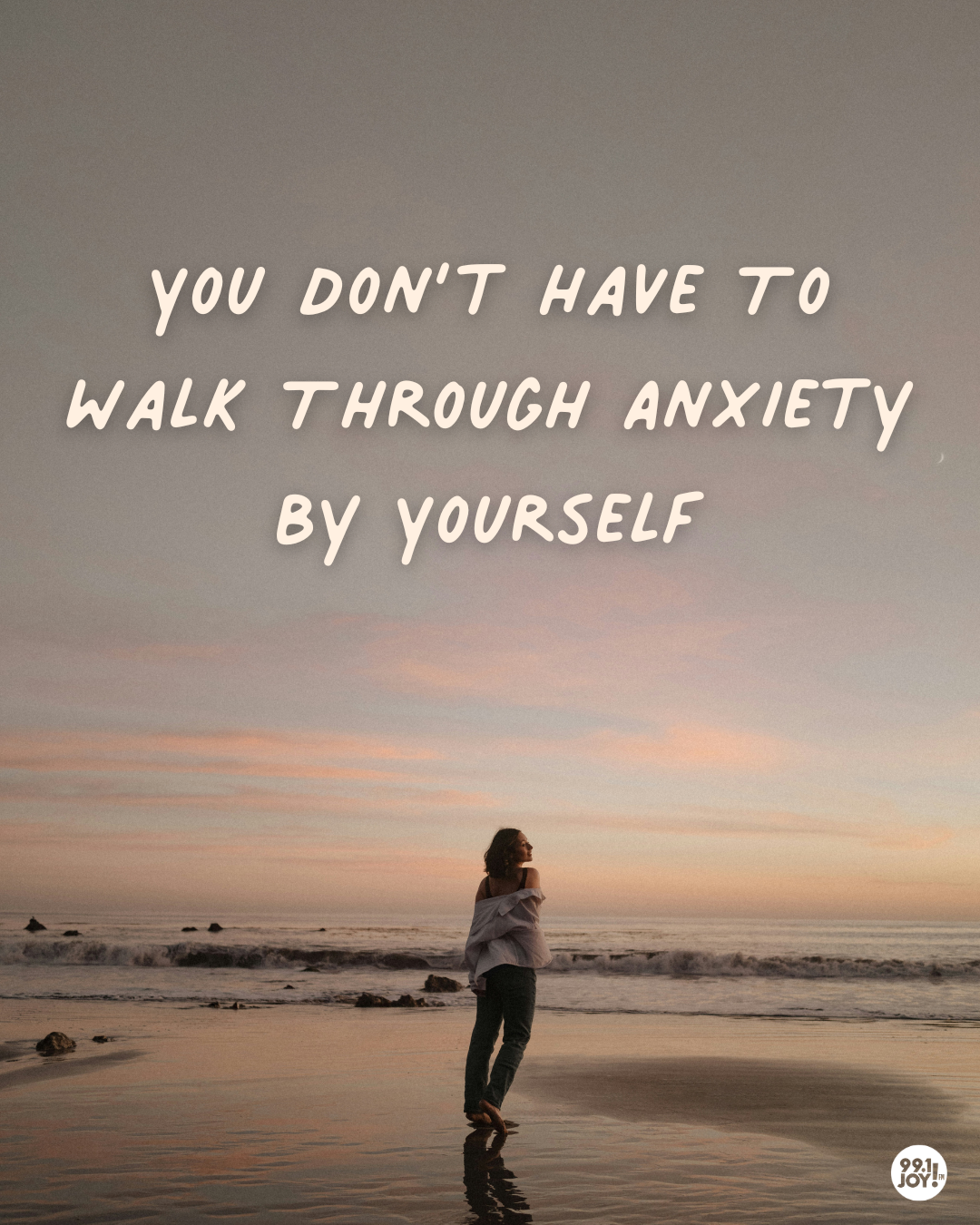 You Don’t Have To Walk Through Anxiety By Yourself - JOY FM - JOY FM