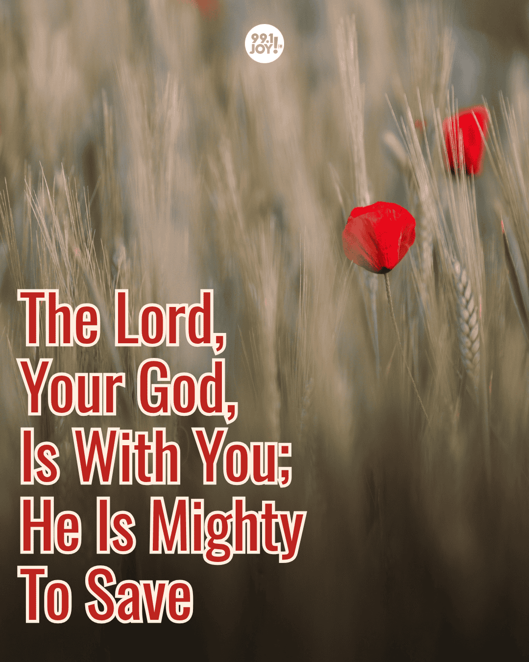 The Lord, Your God, Is With You; He Is Mighty To Save - JOY FM - JOY FM