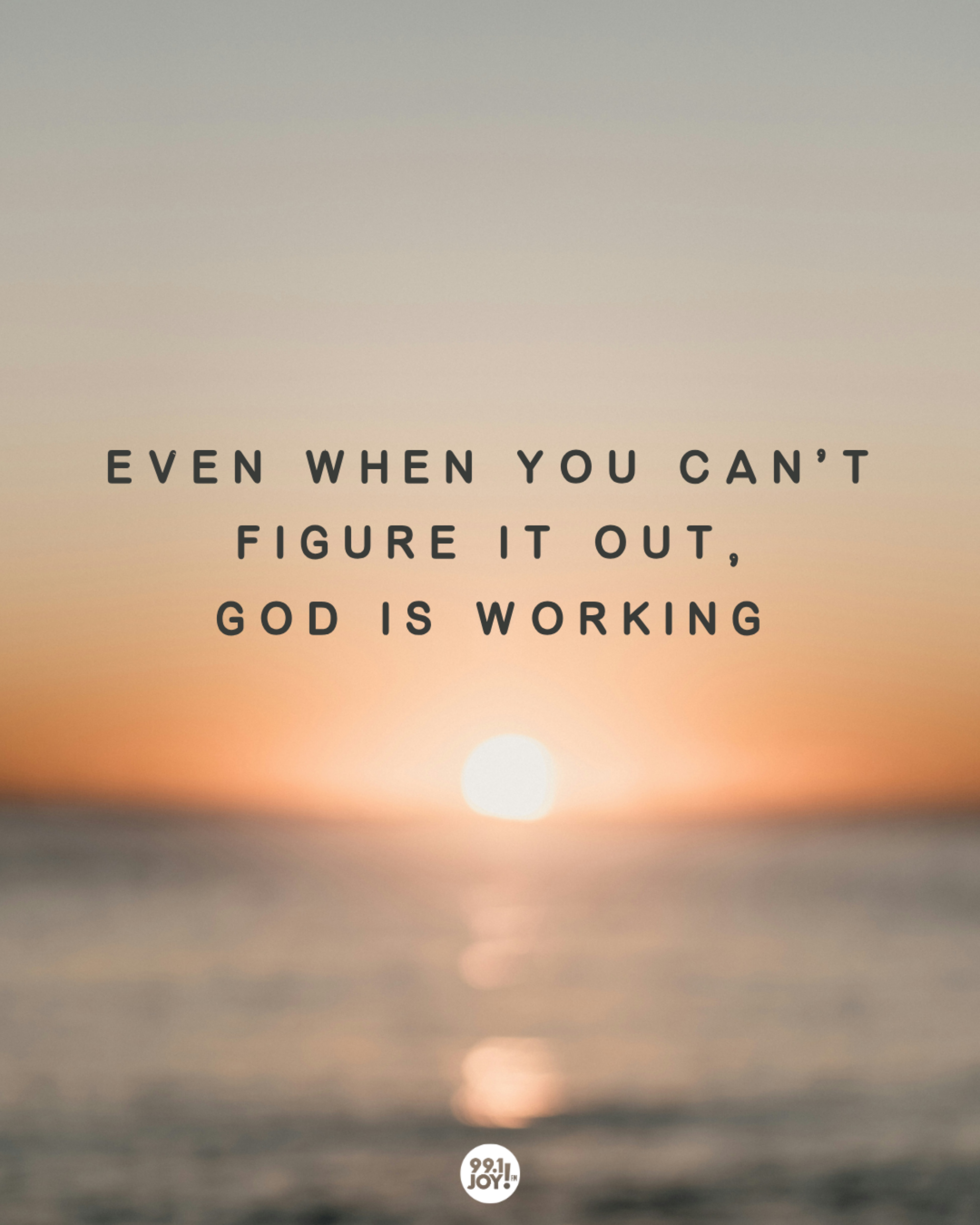 Even When You Can’t Figure It Out, God Is Working - JOY FM - JOY FM