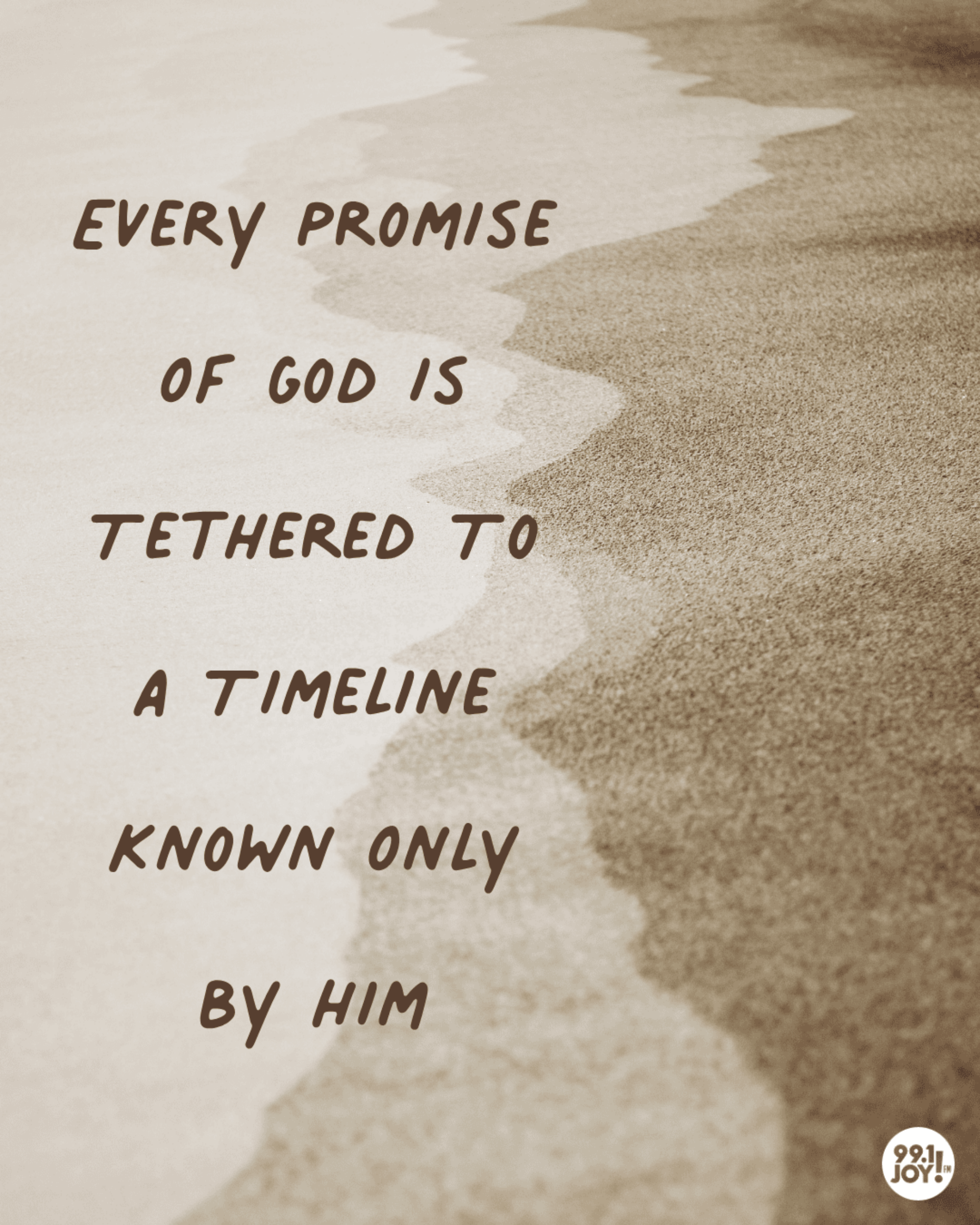 Every Promise Of God Is Tethered To A Timeline Known Only By Him - JOY ...