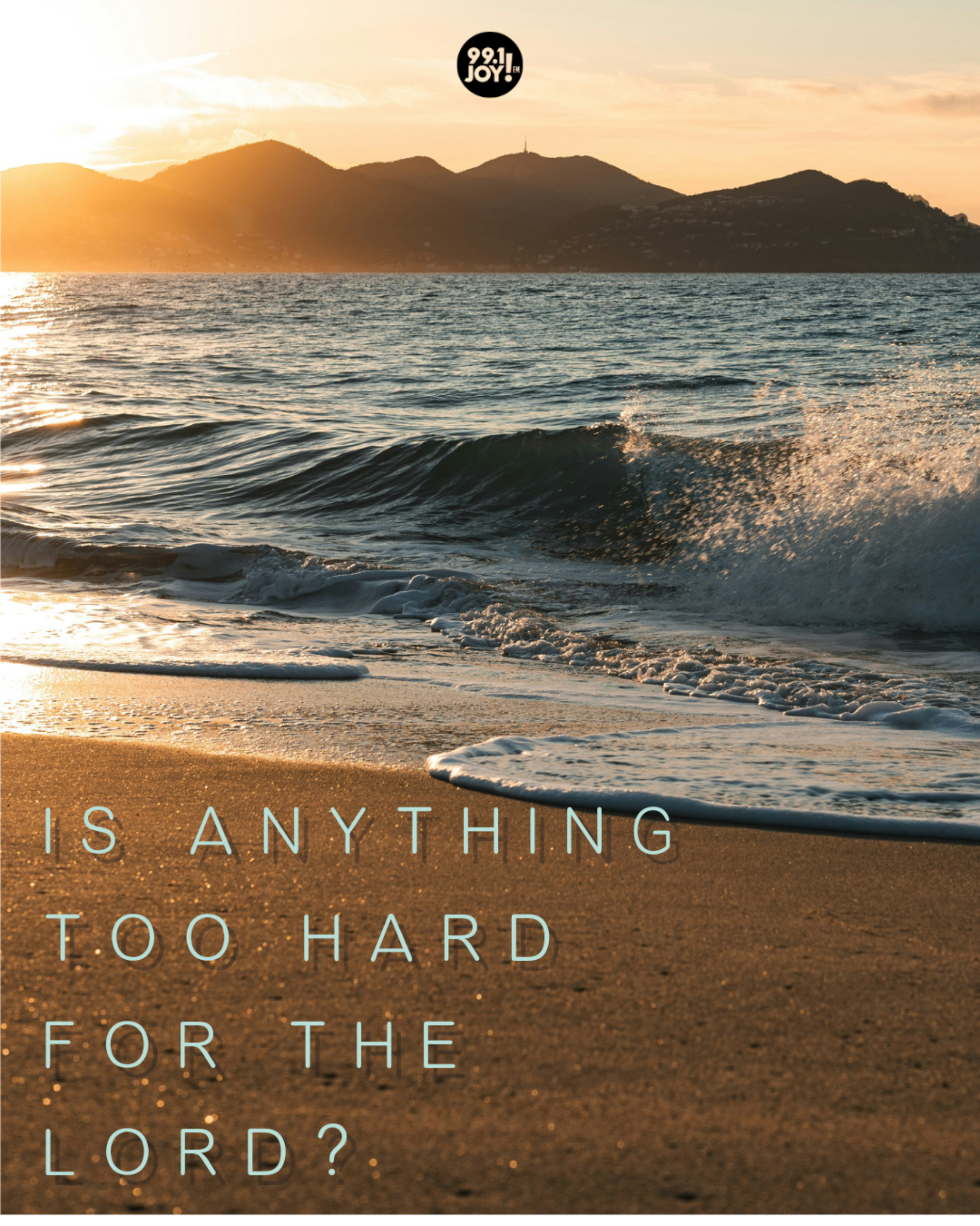 Is Anything Too Hard For The Lord? - JOY FM - JOY FM